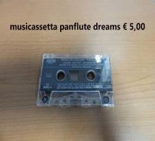 Musicassetta Panflute Dreams - Takillakta